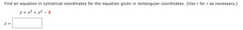 Solved Find An Equation In Cylindrical Coordinates For The Chegg