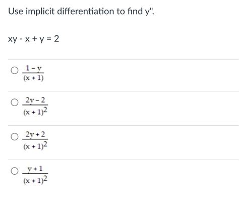 Solved Use Implicit Differentiation To Find Y Chegg
