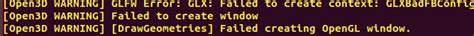 Glfw Error Glx Failed To Create Context Glxbadfbconfig · Issue 897