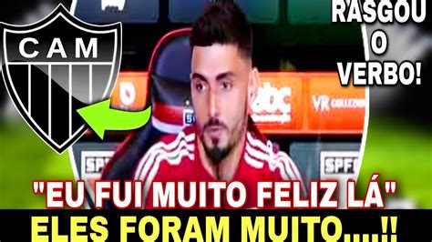 💥olha O Que Ele Disse Do Galo 😱rasgou Elogios NotÍcias Do Galo
