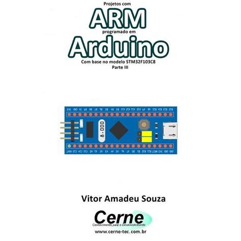 Projetos Com Arm Programado Em Arduino Com Base No Modelo Stm32f103c8