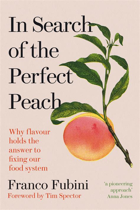 In Search Of The Perfect Peach 2800 Chelsea Green Publishing