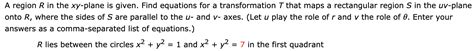 Solved A Region R In The Xy Plane Is Given Find Equations Chegg