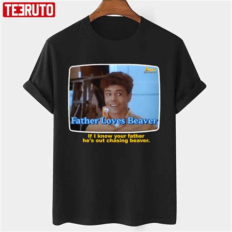 Father Loves Beaver Scrooged Unisex T Shirt Teeruto