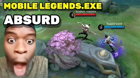 MOBILE LEGENDS EXE ABSURD YouTube