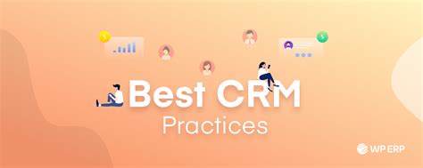 Crm Best Practices To Utilize For Business Growth In 2023 Wp Erp