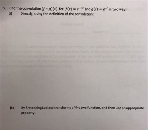 solved 6 find the convolution f g t for f t e 3t and