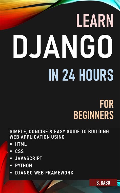 Learn Django In 24 Hours For Beginners Simple Concise
