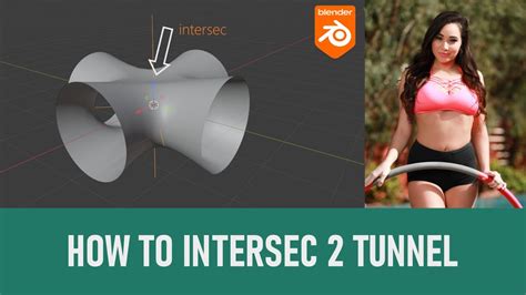 Blender Tutorial Intersect Two Tunnels Youtube