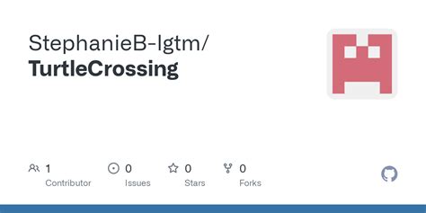 Github Stephanieb Lgtmturtlecrossing