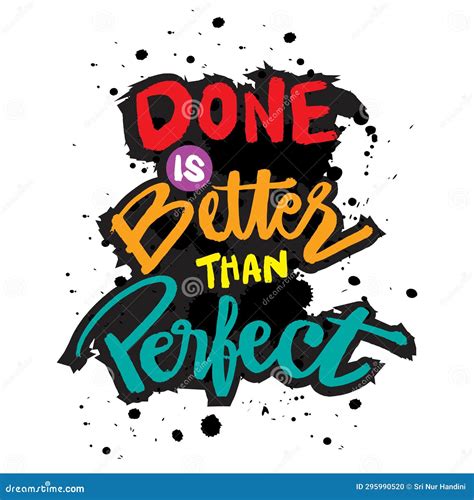 Done Is Better Than Perfect Inspirational Quote Stock Illustration Illustration Of Drawn