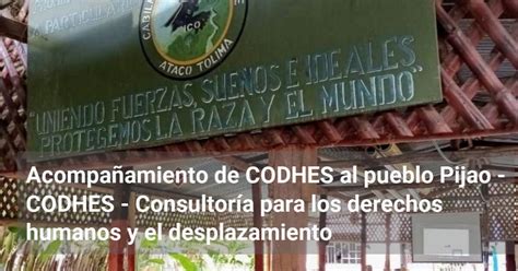 Acompañamiento De Codhes Al Pueblo Pijao Codhes Consultoría Para