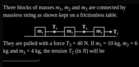 Three Blocks Of Masses M1 M2 And M3 Are Studyx