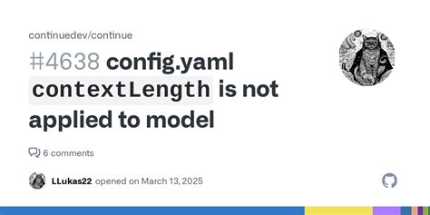 Configyaml `contextlength` Is Not Applied To Model · Issue 4638