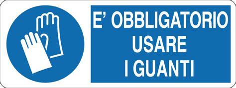 Cartello Alluminio 33 3x12 5 Cm E Obbligatorio Usare I Guanti