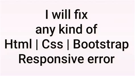 Fix Your Htmlcssbootstrapresponsive Errors By Vnpwebmedia Fiverr
