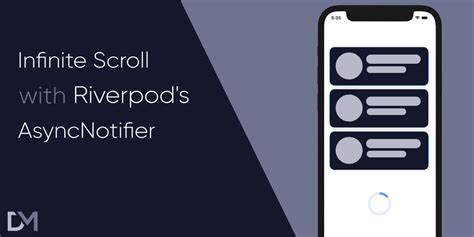 Implementing Infinite Scroll With Riverpod S Asyncnotifier Dev Community