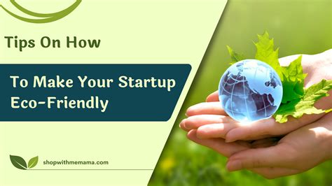 Tips How To Make Your Startup Eco Friendly Shop With Me Mama