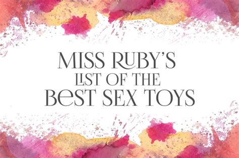 Miss Rubys List Of The Best Sex Toysgrey Miss Ruby Reviews