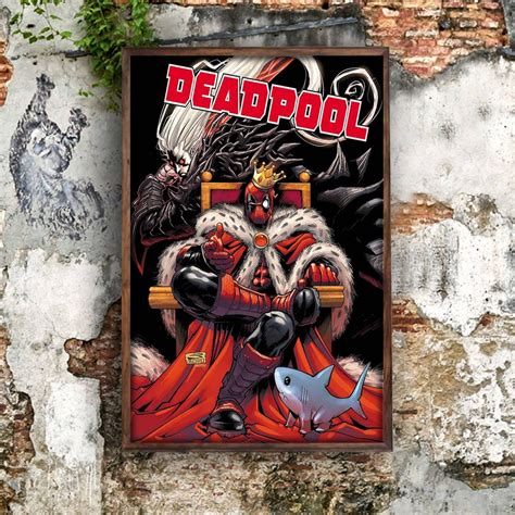 Deadpool Poster King Deadpool Poster Wade Wilson Poster Deadpool Comic