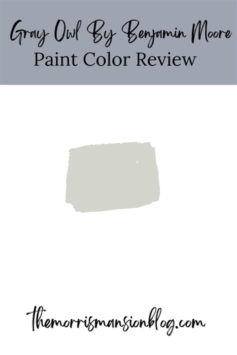 Gray Owl Benjamin Moore Paint Review The Morris Mansion