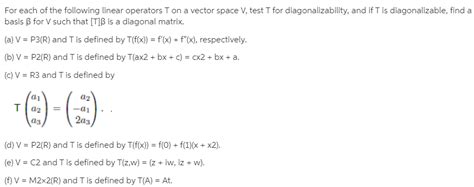 For Each Of The Following Linear Operators T On A Bartleby