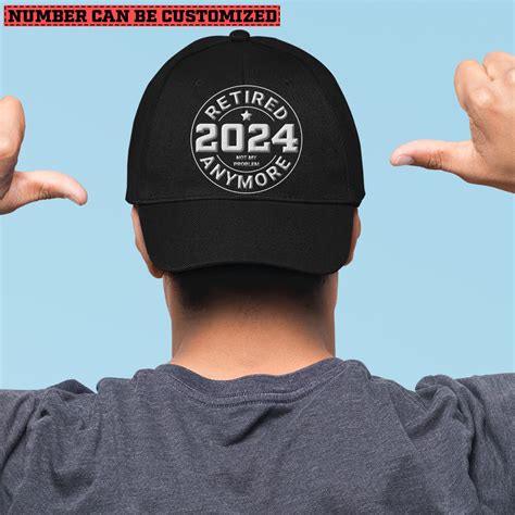 Retired 2024 Not My Problems Anymore Hat For Women Men Retirement