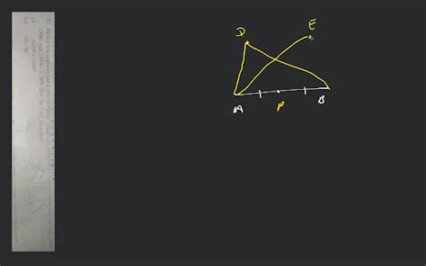 12 Ab Is A Line Segment And P Is Its Mid Point D And E Are Points On Th