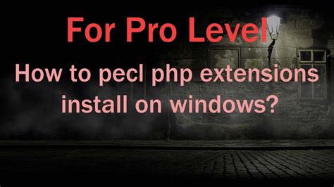 how to pecl php extensions install on windows youtube