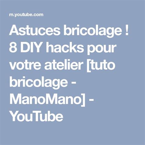 Astuces Bricolage 8 DIY Hacks Pour Votre Atelier Tuto Bricolage