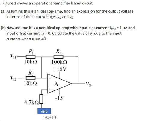 Solved Figure 1 Shows An Operational Amplifier Based