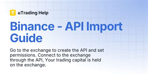 Binance API Import Guide UTrading Help