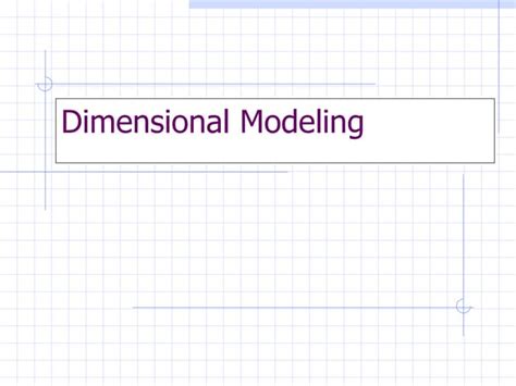 Dimensional Modeling For Engineering Drawingsppt