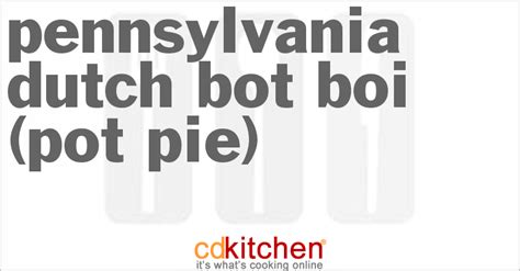 Pennsylvania Dutch Bot Boi Pot Pie Recipe