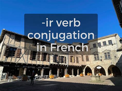 Regular French Ir Verb Conjugation Every Tense And Ending