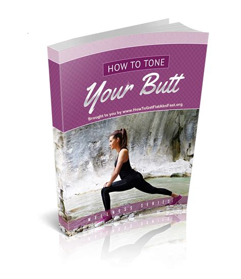 How To Tone Your Butt How To Get Flat Abs Fast