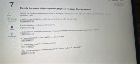 Solved 7 15 Po Classify The Events Of Photosynthesis