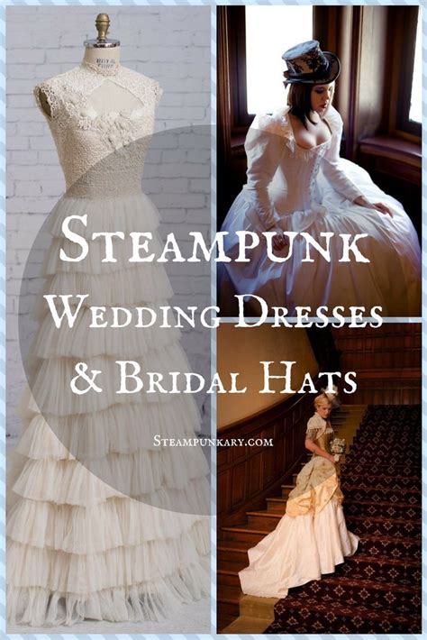 Steampunk Wedding Dresses And Bridal Hats Steampunk Wedding Dress
