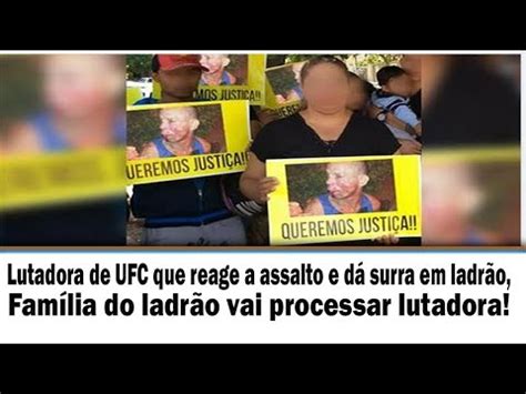 Lutadora de UFC que reage a assalto e dá surra em ladrão Família do