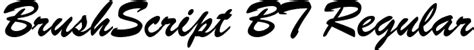 Download Free BrushScript BT Regular Font BrushScriptBT Ttf