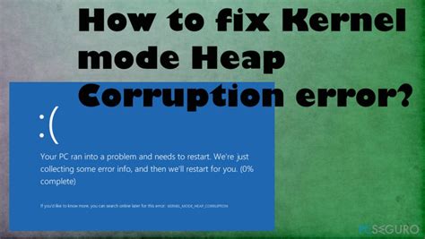 C Mo Solucionar El Error Kernel Mode Heap Corruption