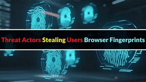 Securance Consulting On Linkedin Threat Actors Stealing Users Browser Fingerprints To Bypass