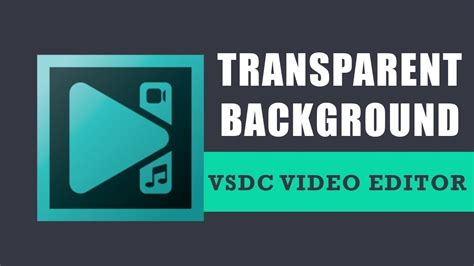 How To Make The Background Transparent Of A Green Screen Video In VSDC