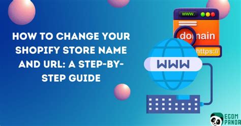 How To Change Your Shopify Store Name A Step By Step