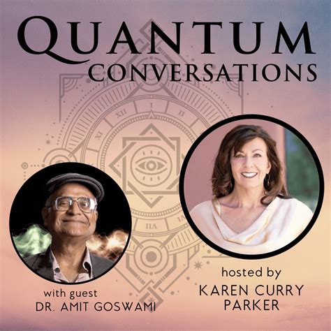 Quantum Consciousness And Human Evolution With Dr Amit Goswami