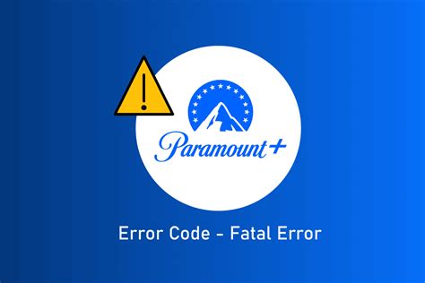 Fix Fatal Paramount Plus Error Code Best Solution