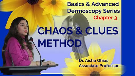 Unlocking Complexity Chaos And Clues Method In Advanced Dermoscopy