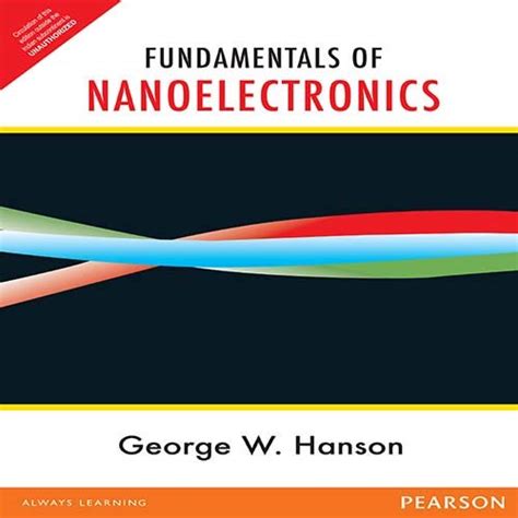 Fundamentals Of Nanoelectronics S Hanson George W 9788131726792