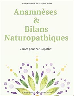 Anamnèses Bilans Naturopathiques Carnet pour naturopathes et autres thérapeutes cahier d