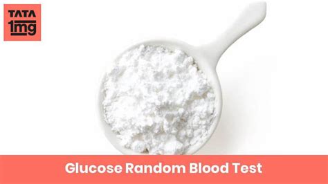 Glucose Random Rbg Purpose And Normal Range Of Results 1mg
